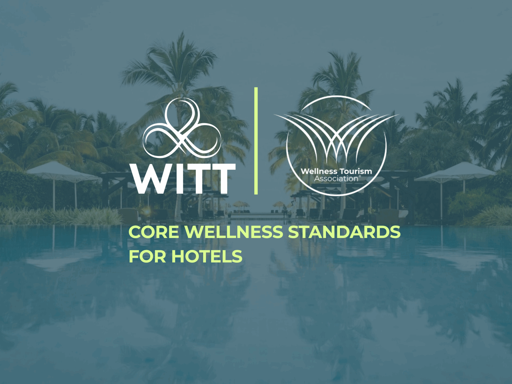Core Wellness Standards for Hotels - Wellness Tourism Association